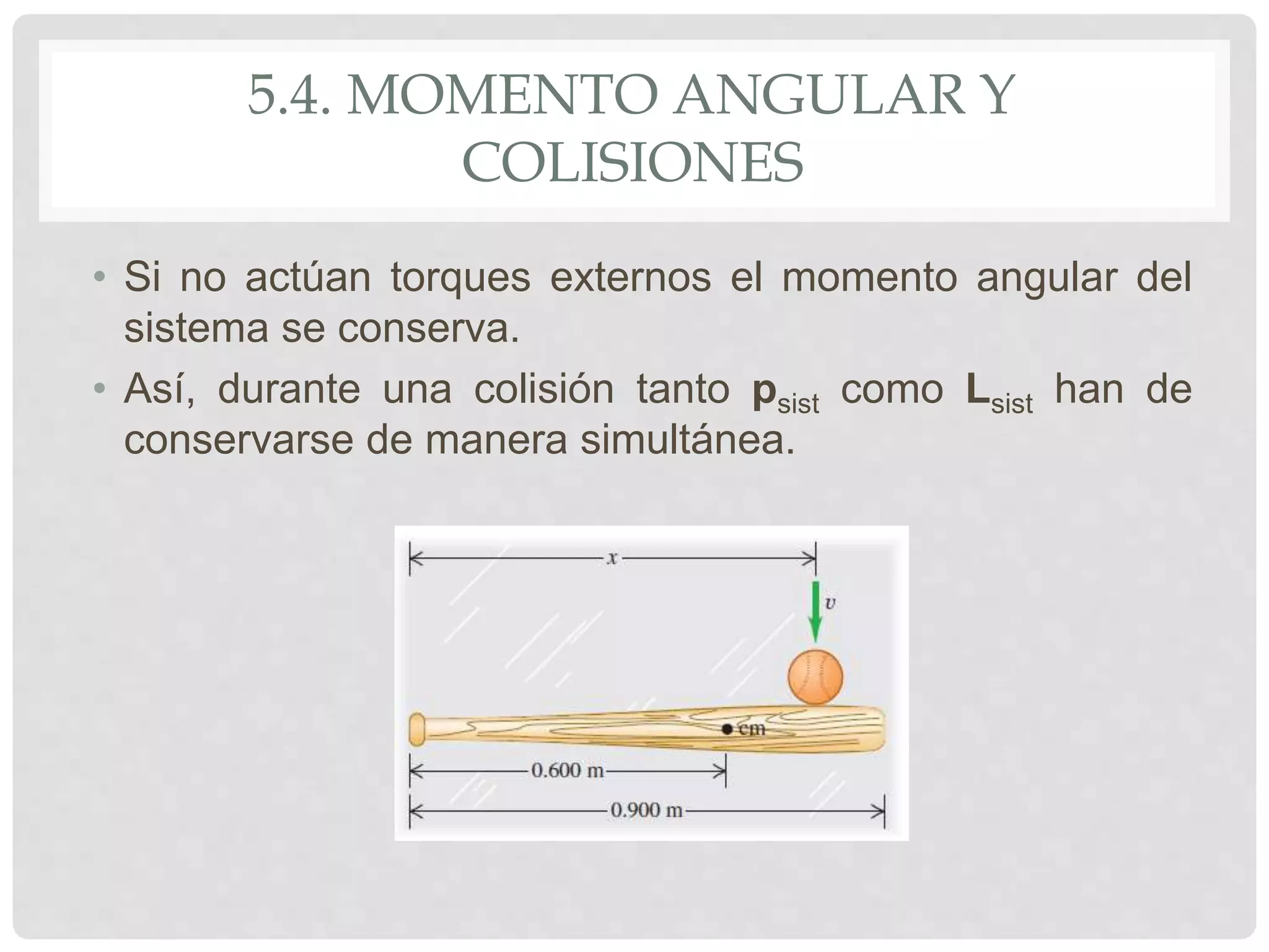 V-Dinámica rotacional. 4-Momento angular y colisiones | PPT