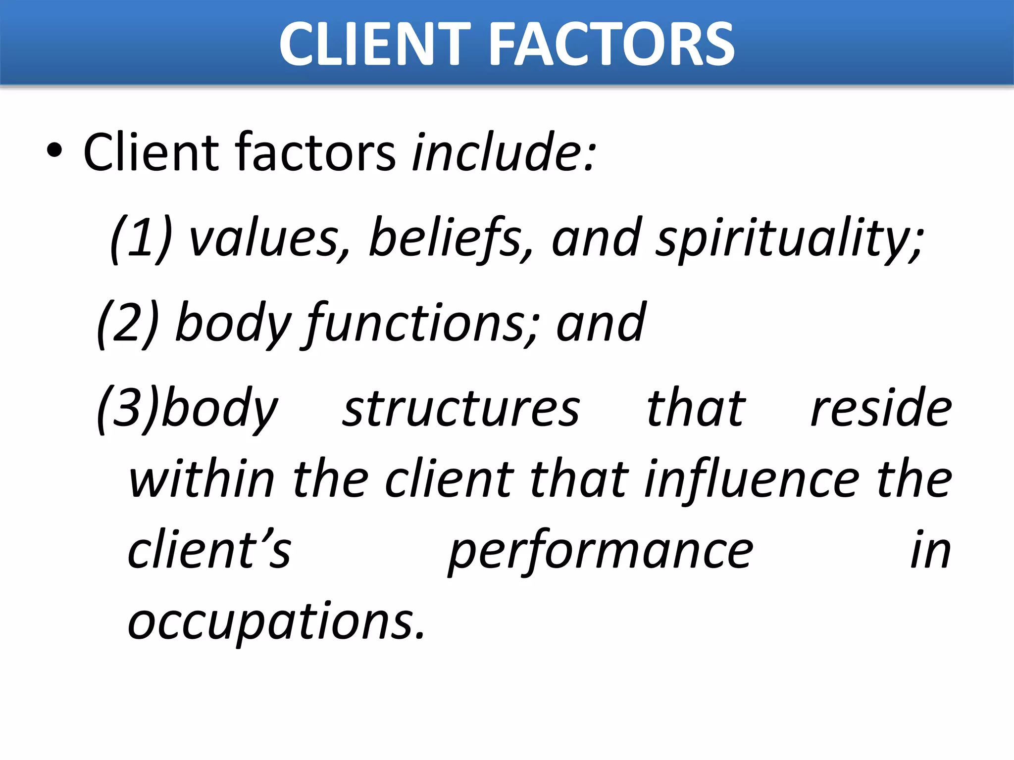 AOTA- OTPF: client factors | PPTX