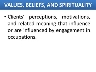 AOTA- OTPF: client factors | PPTX