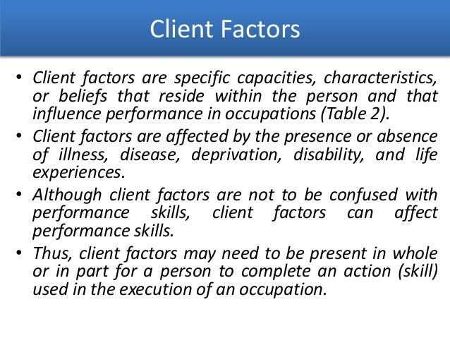 AOTA- OTPF: client factors