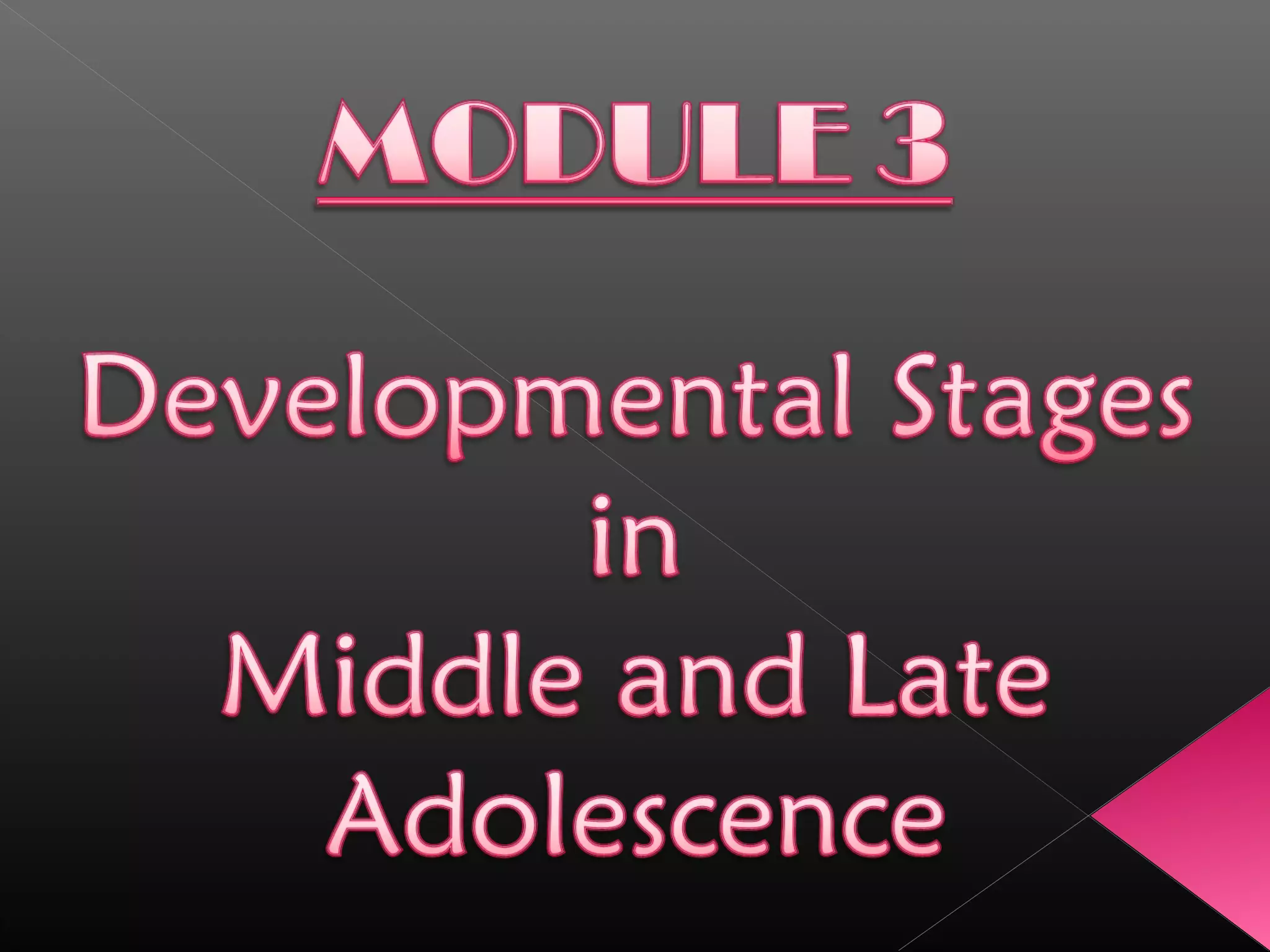 Module 3: Developmental Stages in Middle and Late Adolescence | PPT