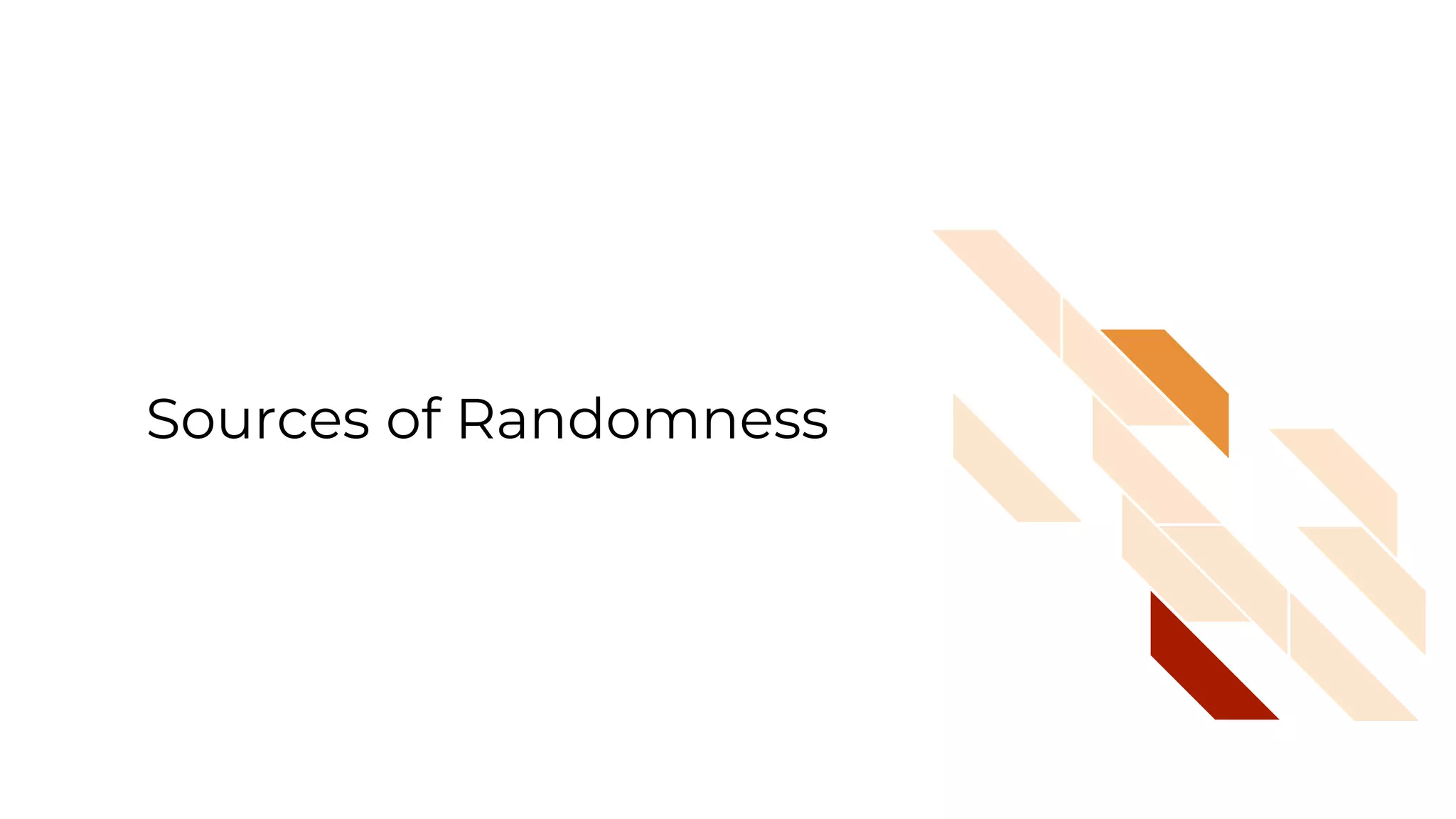 4.1 Sources of Randomness | PPTX