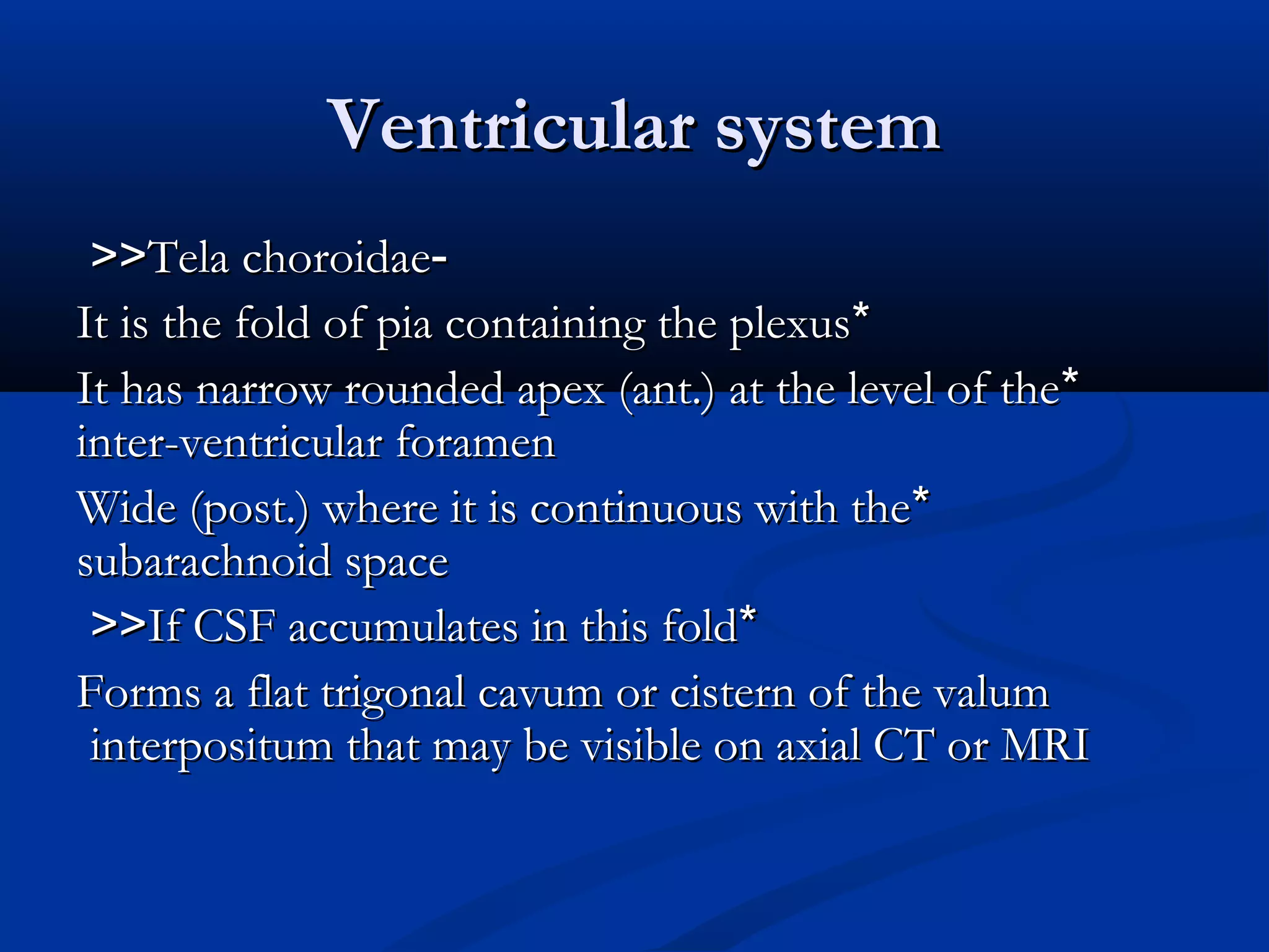 Radiological anatomy & Techniques of the Ventricular system | PPT