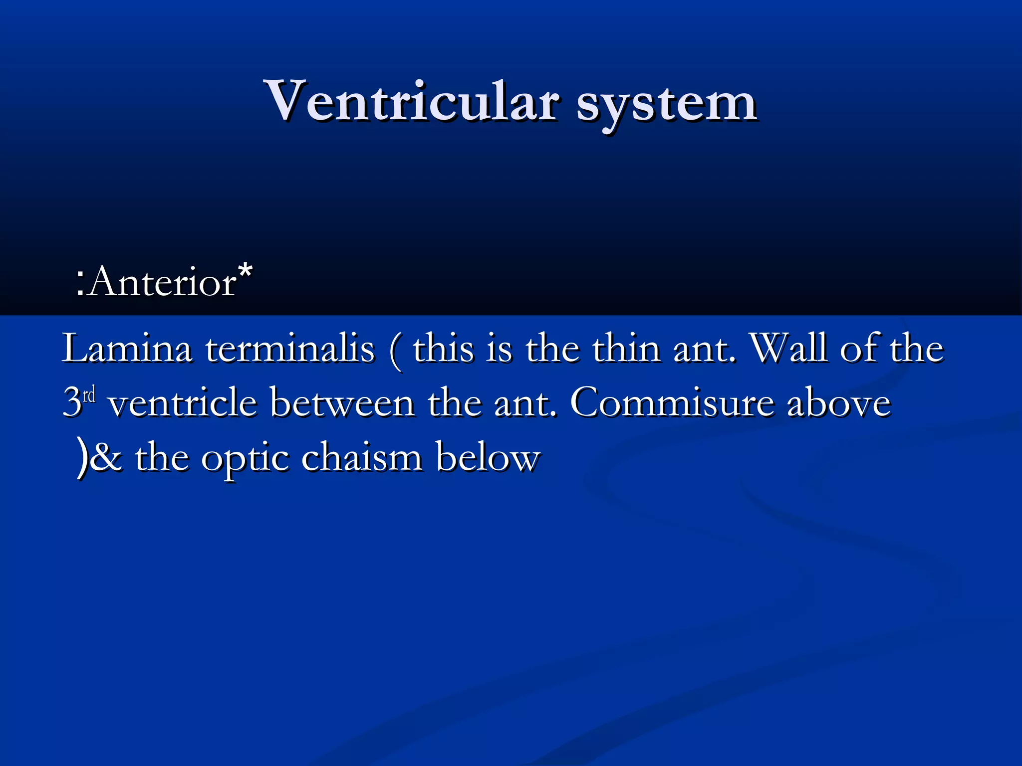 Radiological anatomy & Techniques of the Ventricular system | PPT