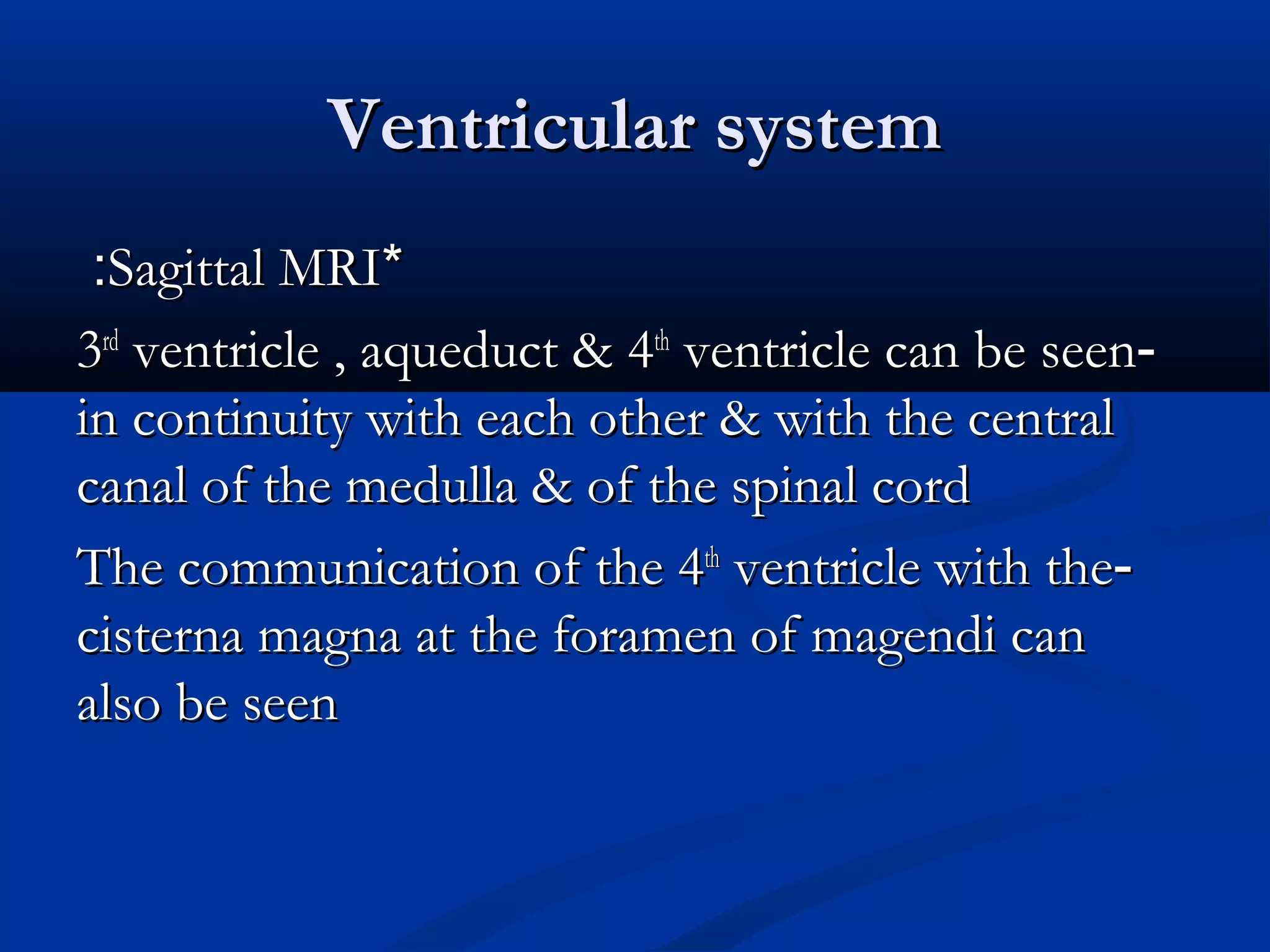 Radiological anatomy & Techniques of the Ventricular system | PPT | Brain and Nervous System ...