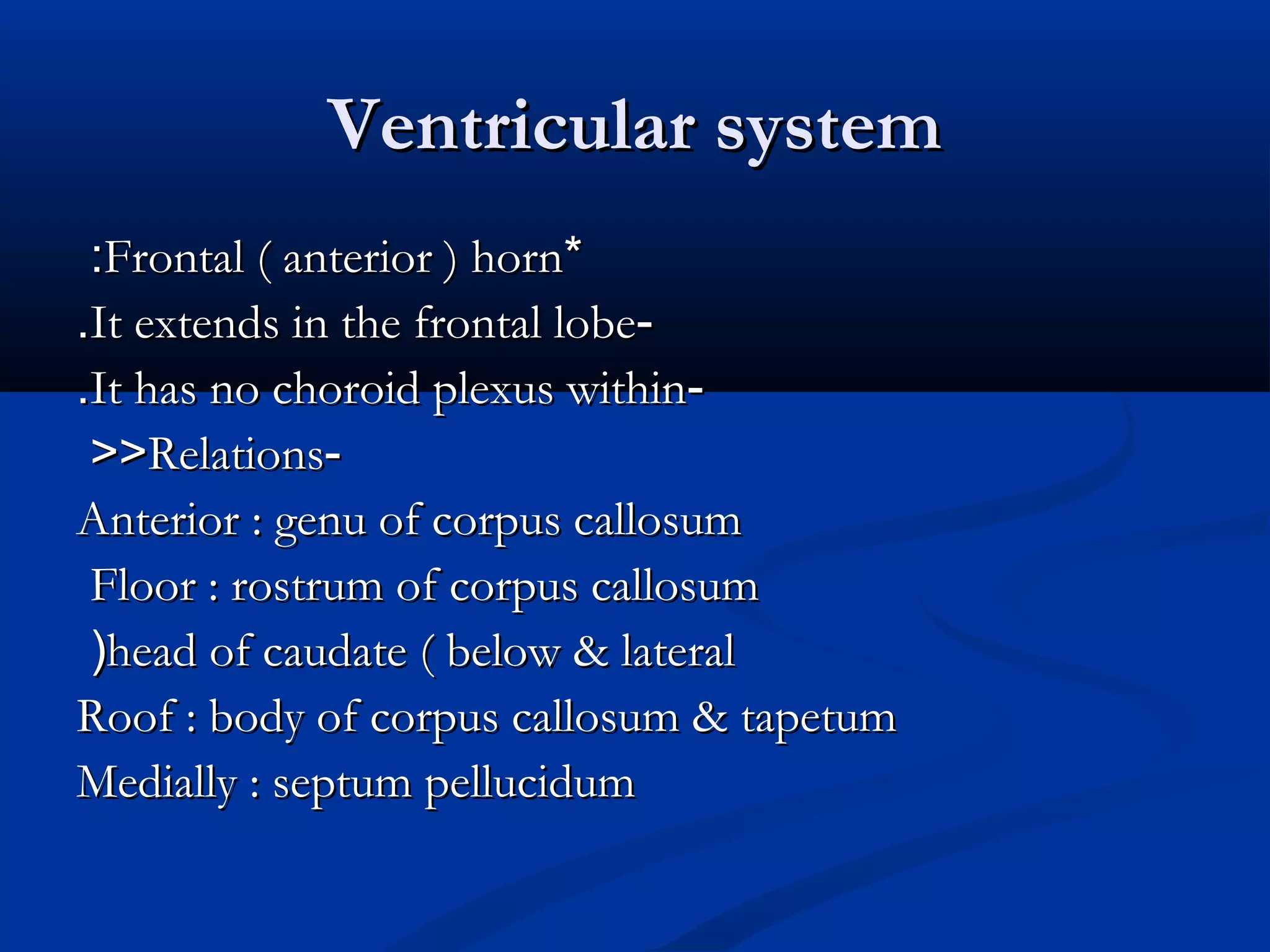 Radiological anatomy & Techniques of the Ventricular system | PPT
