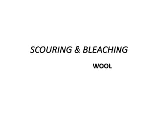 Wool and silk scouring | PPTX