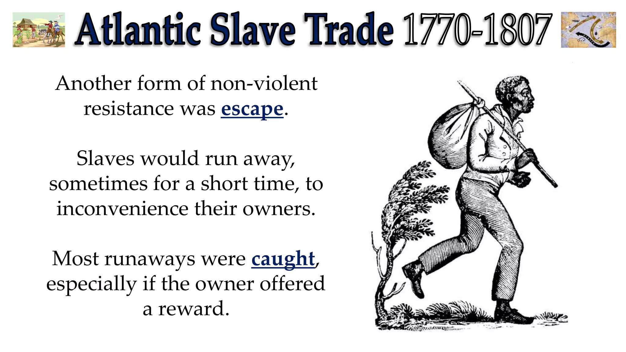 atlantic slave trade - slave resistance | PPTX | Crime & Harmful Acts ...