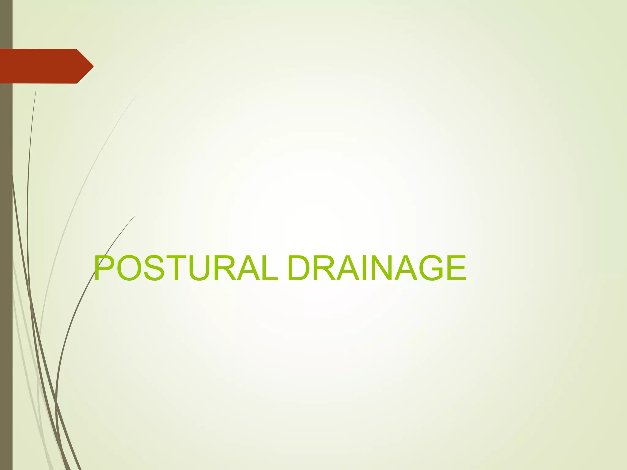 Postural drainage | PPTX