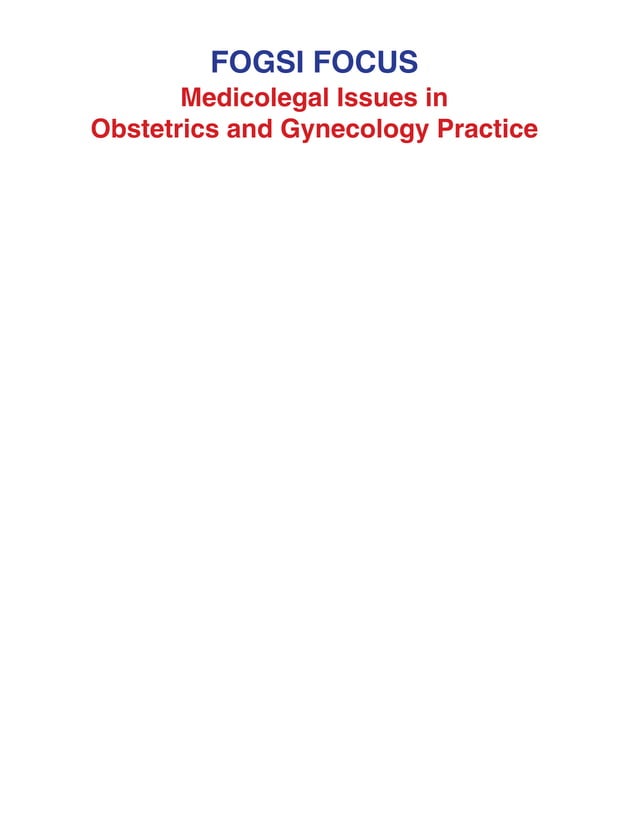 FOGSI FOCUS Medicolegal Issues in Obstetrics and Gynecology Practice ...