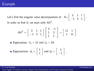 5. Linear Algebra for Machine Learning: Singular Value Decomposition and Principal Component ...
