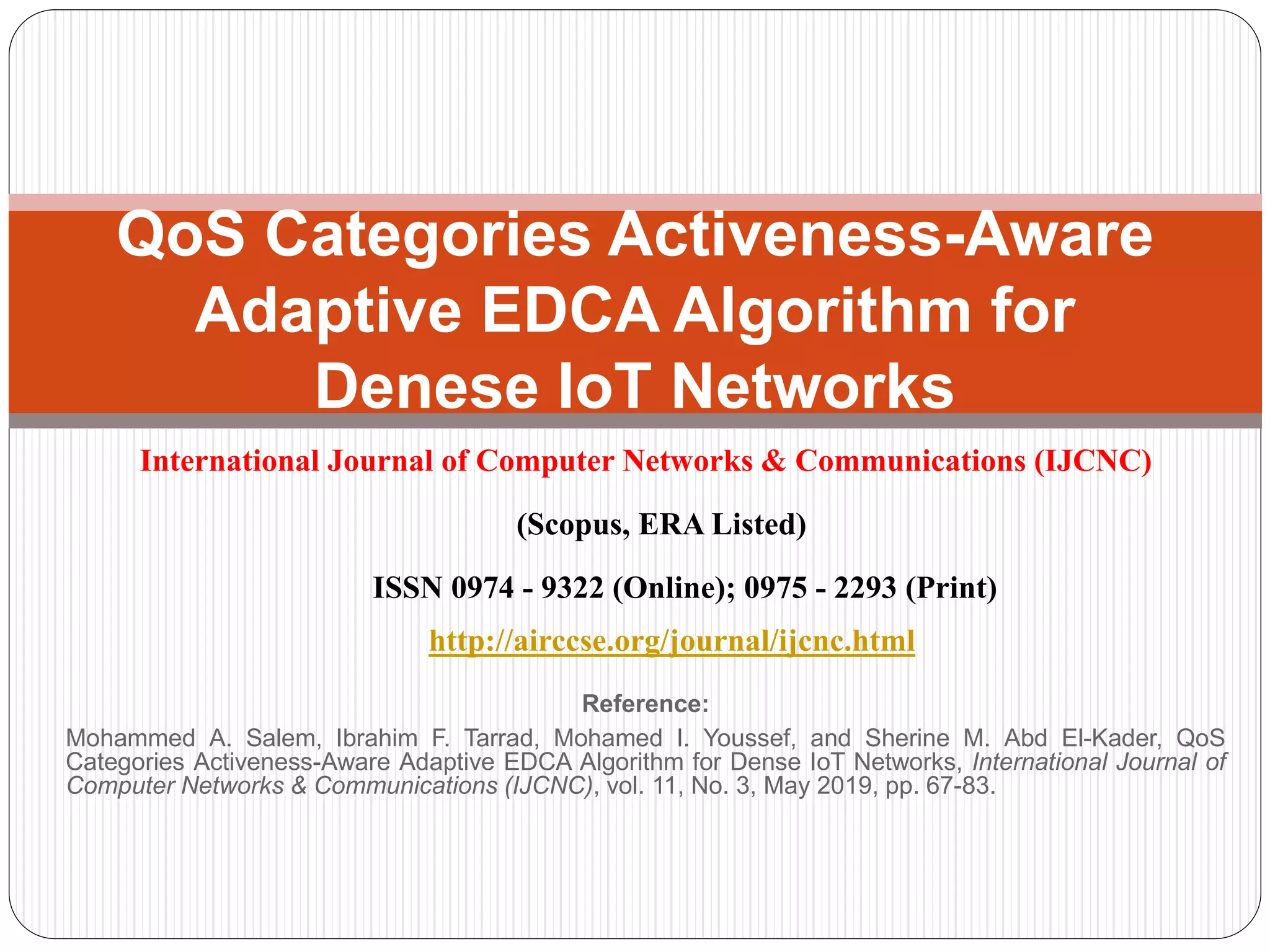 QoS Categories Activeness-Aware Adaptive EDCA Algorithm for Dense IoT ... QoS Categories Activeness-Aware Adaptive EDCA Algorithm for Dense IoT ...