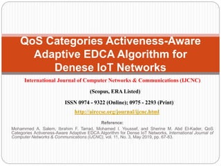 QoS Categories Activeness-Aware Adaptive EDCA Algorithm for Dense IoT Networks | PPTX