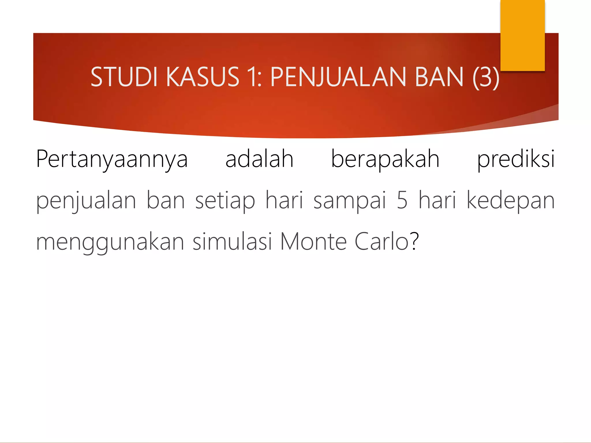 Sistem Penunjang Keputusan [Simulasi Monte Carlo] | PPTX