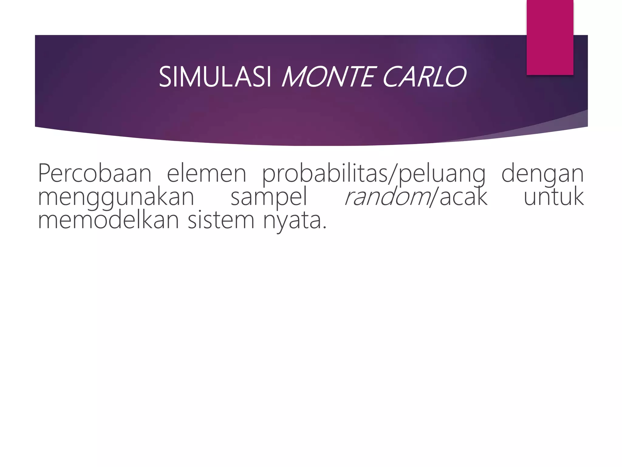 Sistem Penunjang Keputusan [Simulasi Monte Carlo] | PPTX