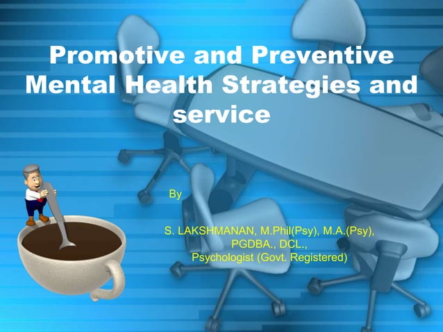5. promotive and preventive mental health strategies and service by S ...
