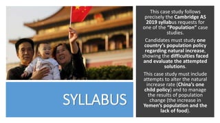 CAMBRIDGE AS GEOGRAPHY - CASE STUDY: CHINA'S ONE CHILD POLICY | PPTX