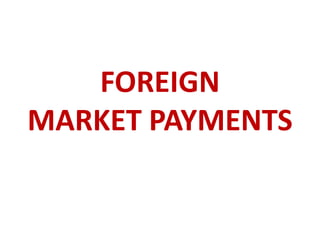 FOREIGN EXCHANGE PAYMENTS | PPTX