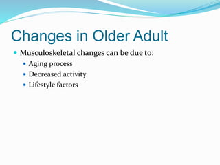 Musculoskeletal System Assessment & Disorders | PPTX