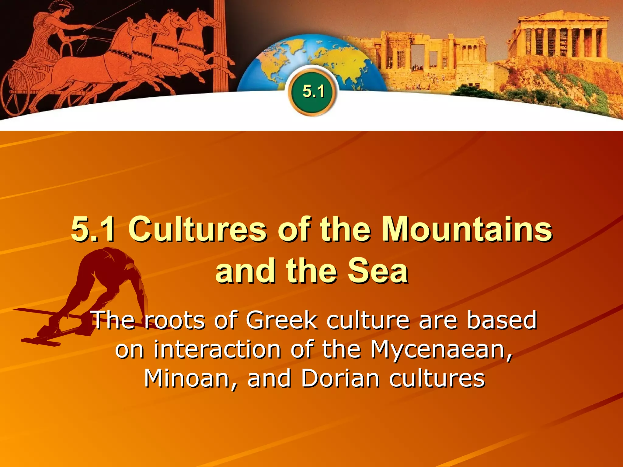 5.1 cultures of the mountains and the sea | PPT