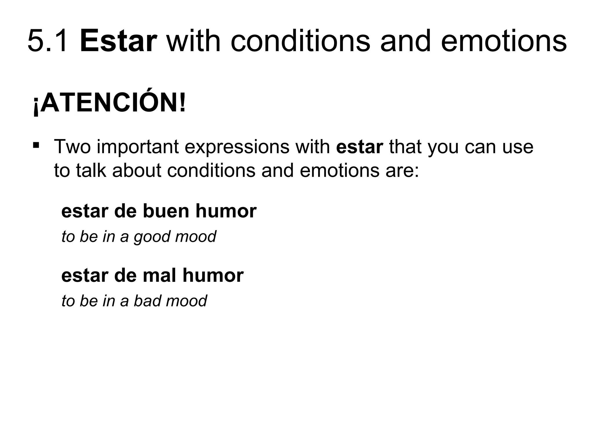 5.1 Estar with conditions and emotions | PPT