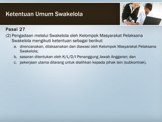 5 1 ketentuan umum swakelola | PPT