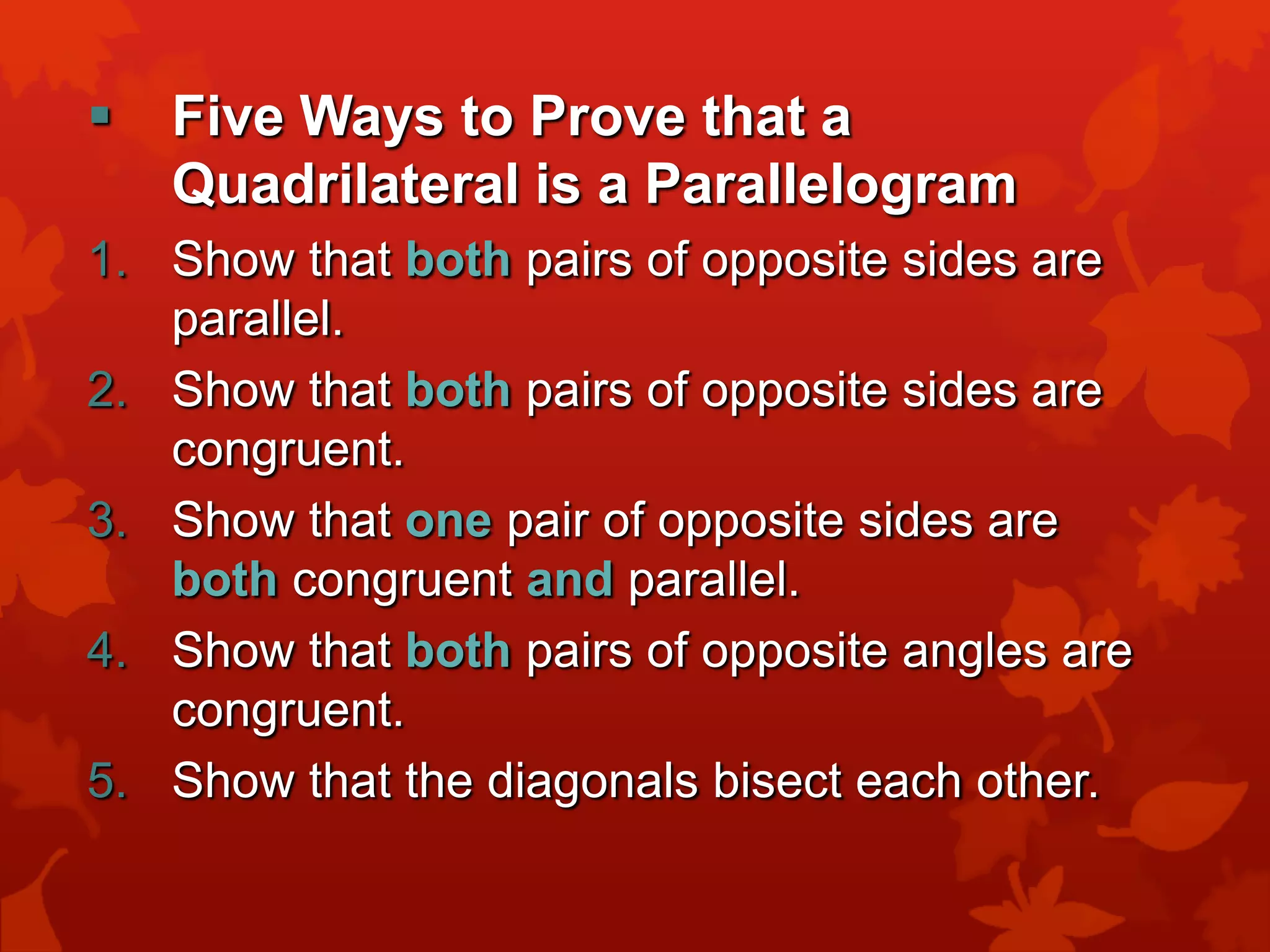 5 2 Prove quadrilaterals are parallelograms | PPT