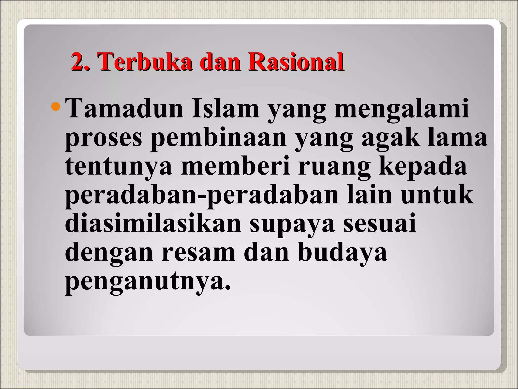 5.2.Ciri Ciri Tamadun Islam | PPT