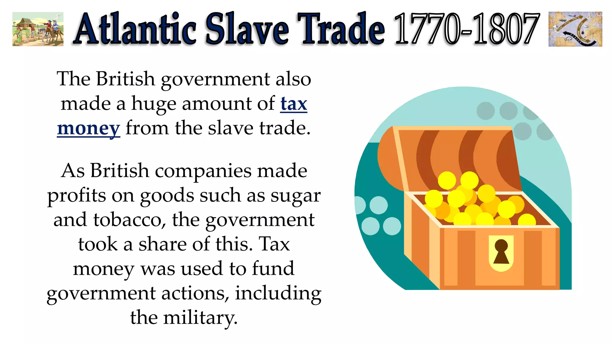 Atlantic Slave Trade - the impact of slavery on britain | PPTX