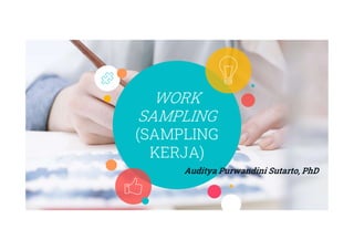 5. PERANCANGAN SISTEM KERJA & ERGONOMI - SAMPLING KERJA | PDF