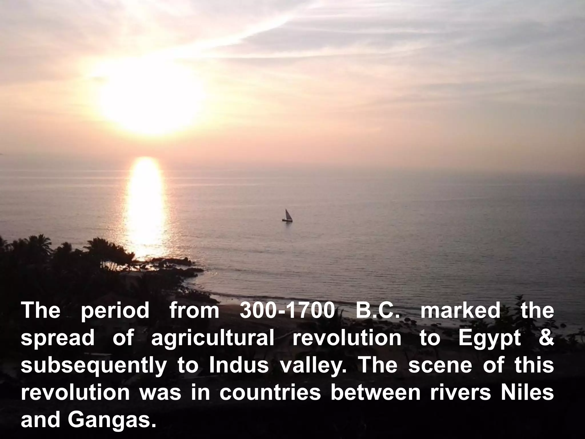 HISTORY OF AGRICULTURAL DEVELOPMENT IN ANCIENT INDIA, AGRICULTURE IN ...