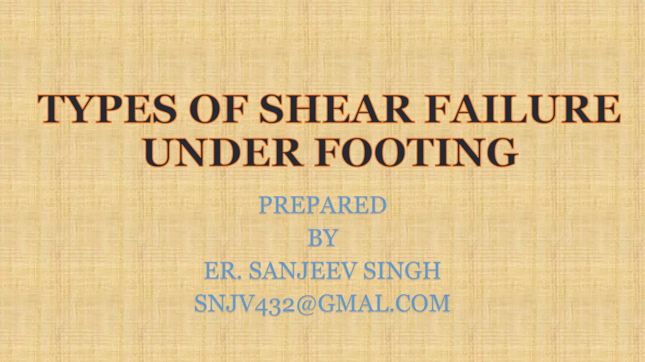 TYPES OF SHEAR FAILURE UNDER FOOTING | PDF