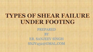 TYPES OF SHEAR FAILURE UNDER FOOTING | PDF