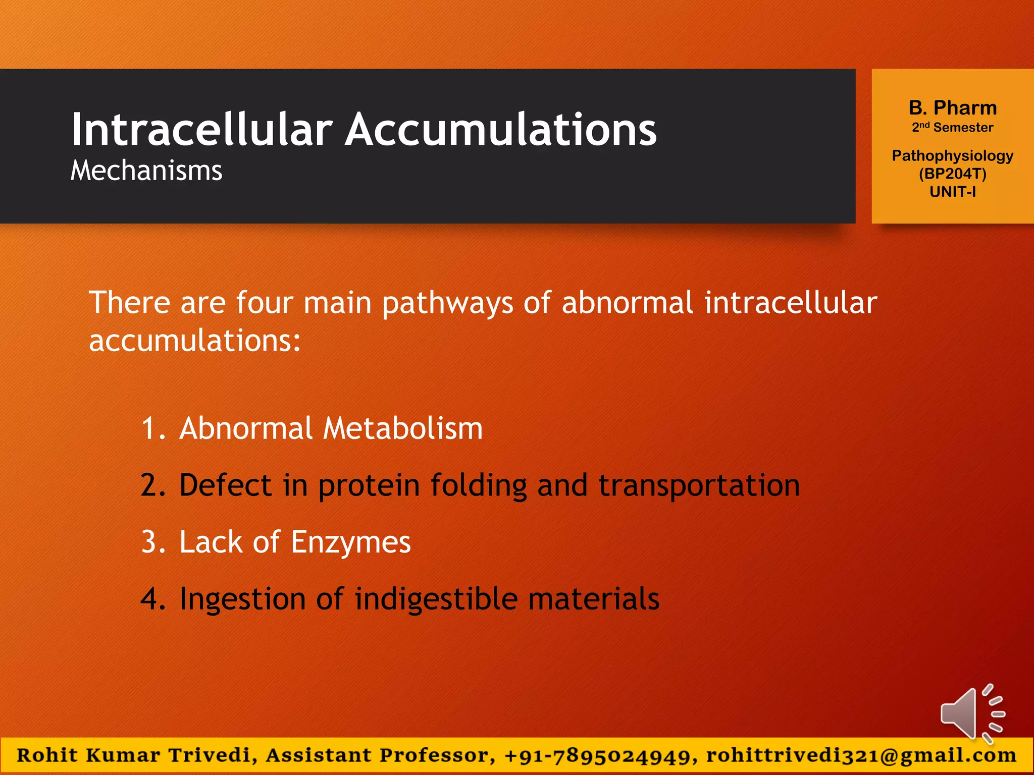 Intracellular accumulation (lipids, proteins, carbohydrates, pigments ...