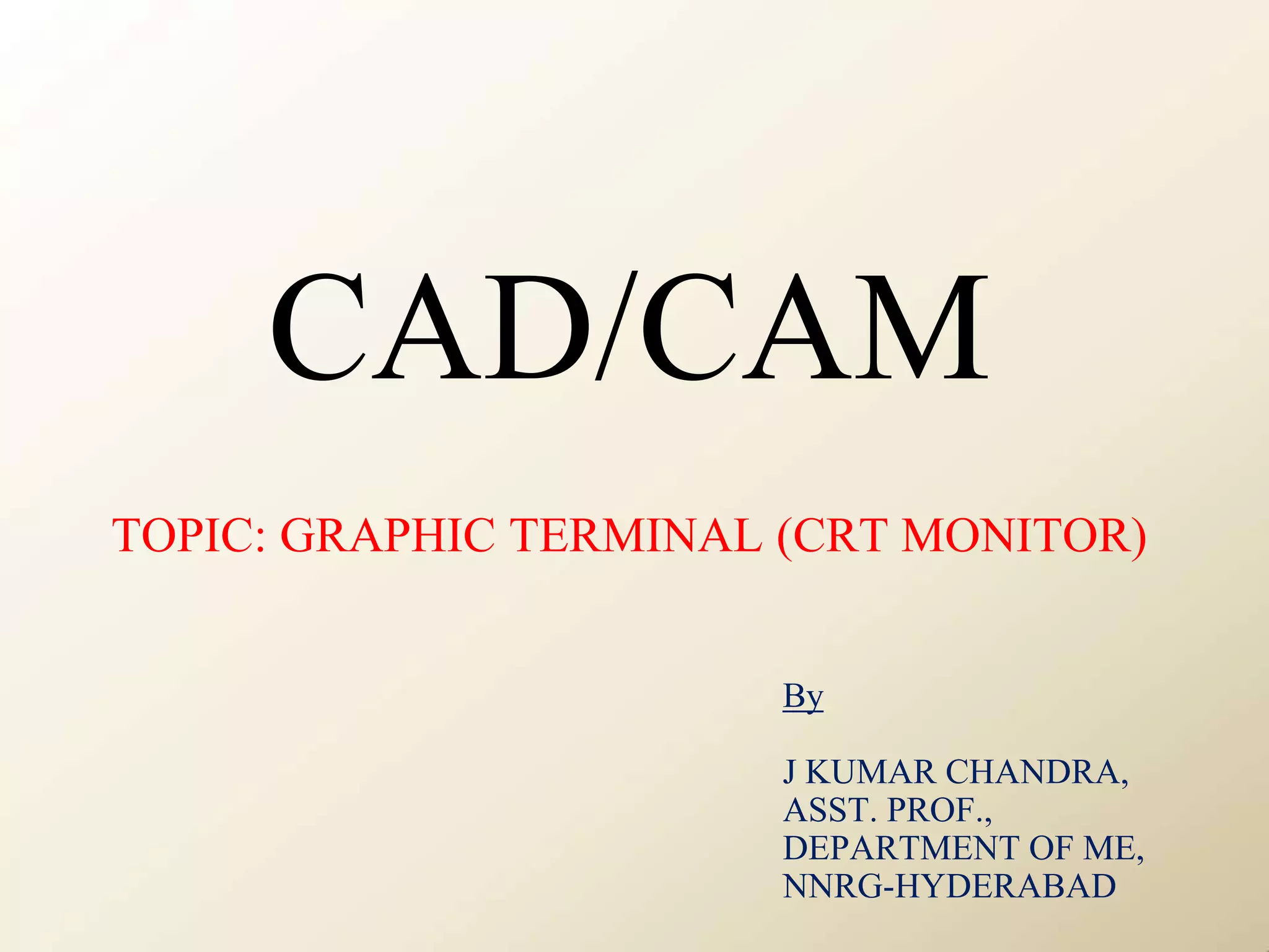 graphic terminal crt monitor | PPTX