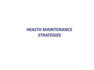 Health promotion & Health maintenance | PPTX