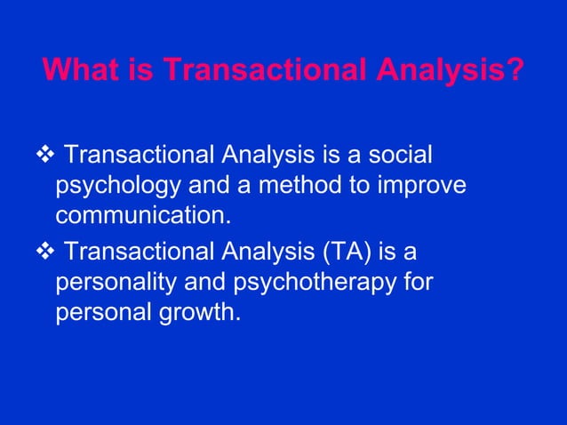 TRANSACTIONAL ANALYSIS | PPT