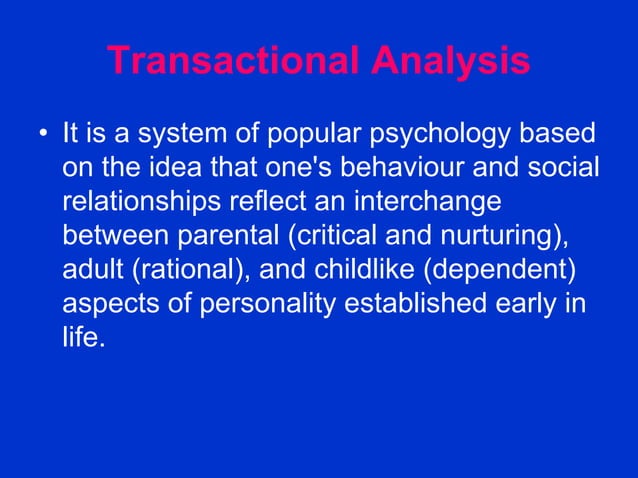 TRANSACTIONAL ANALYSIS | PPT