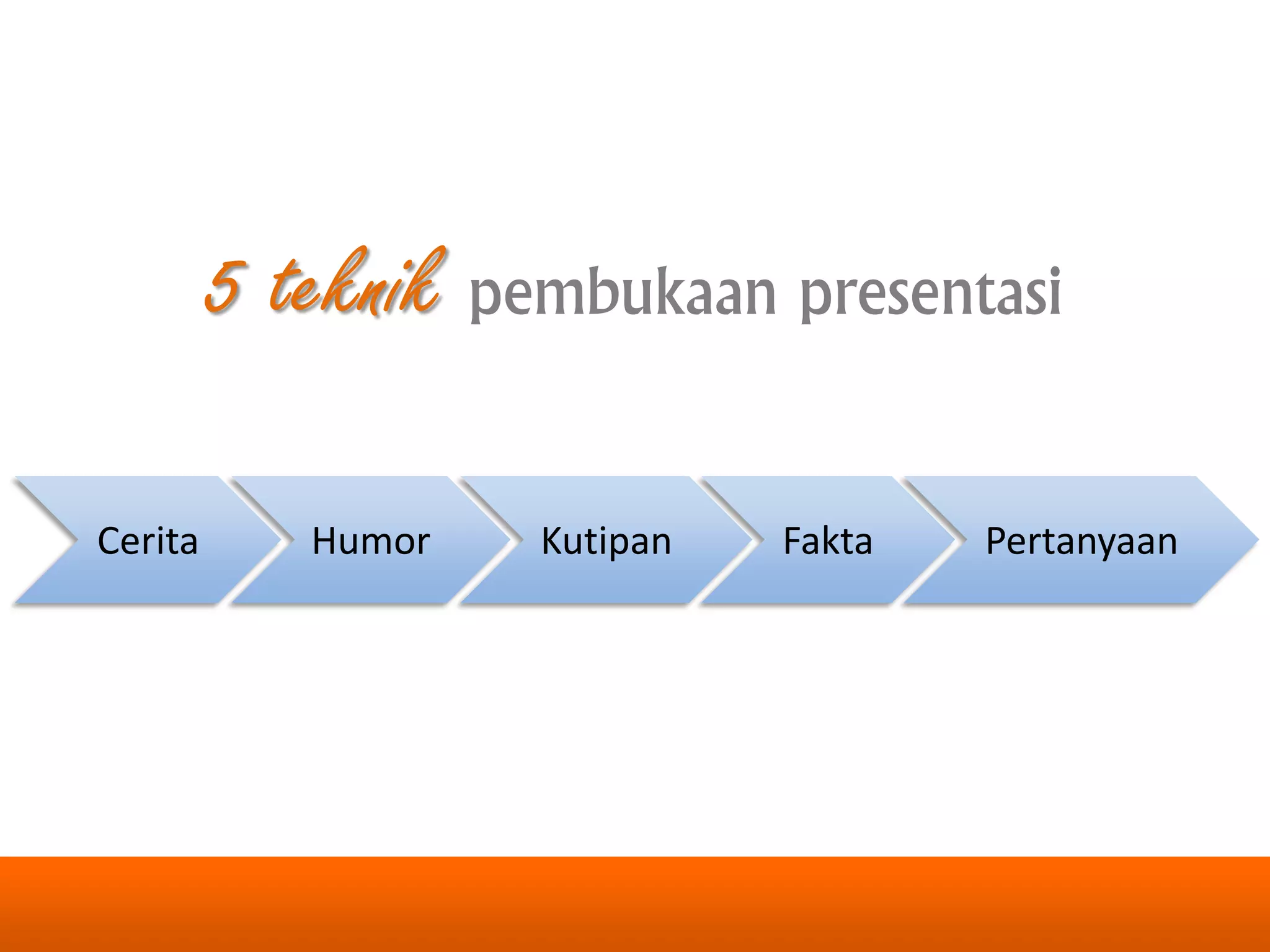 5 teknik pembukaan presentasi | PDF