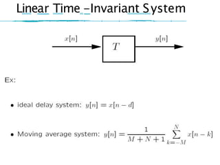 LTI System, Basic Types of Digital signals, Basic Operations, Causality ...