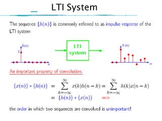 LTI System, Basic Types of Digital signals, Basic Operations, Causality ...