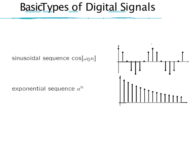 LTI System, Basic Types of Digital signals, Basic Operations, Causality ...