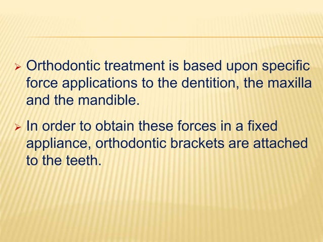 BRACKET PLACEMENT IN ORTHODONTIC BONDING | PPTX