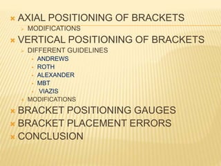 BRACKET PLACEMENT IN ORTHODONTIC BONDING | PPT