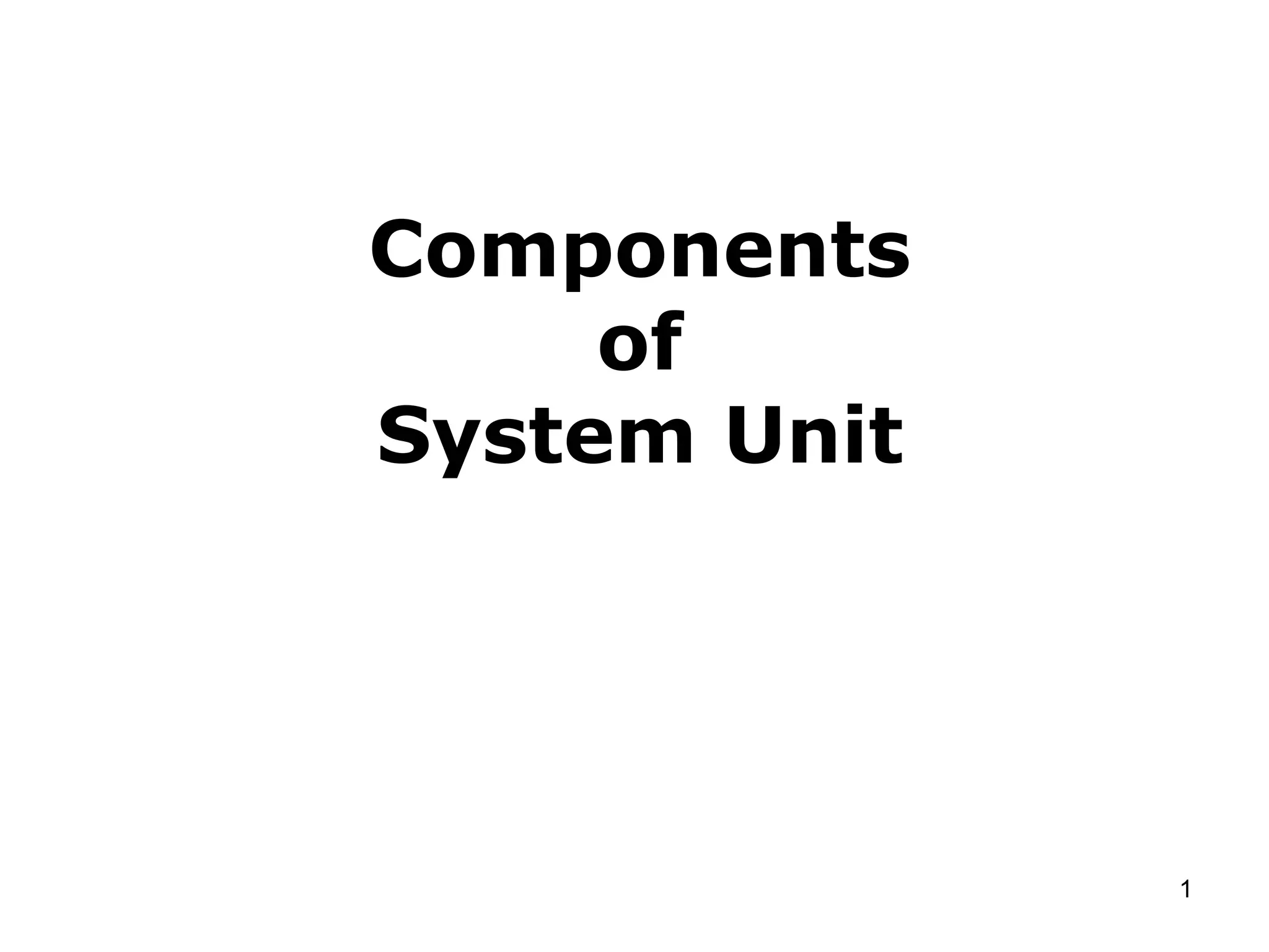 Components of System Unit | PPT