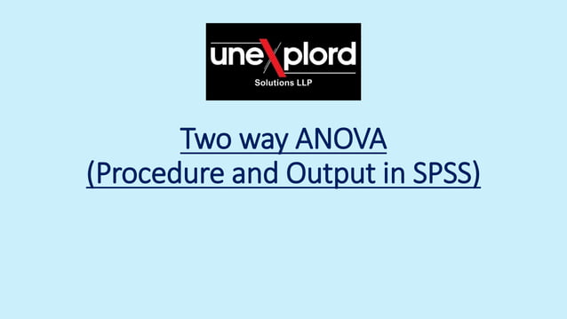 Two Way Anova In Spss Procedure And Output Ppt