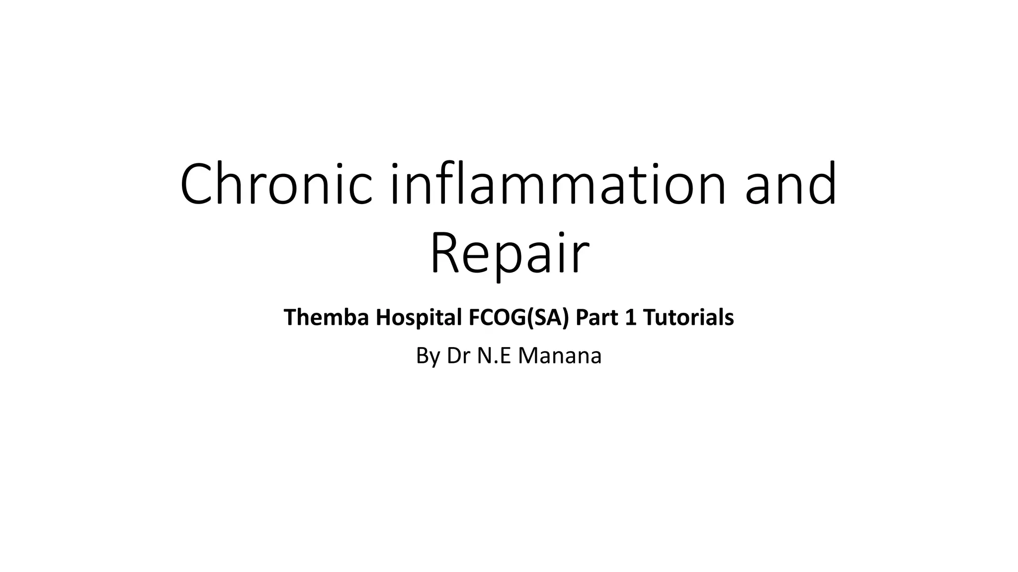 5. chronic inflammation and repair | PPTX