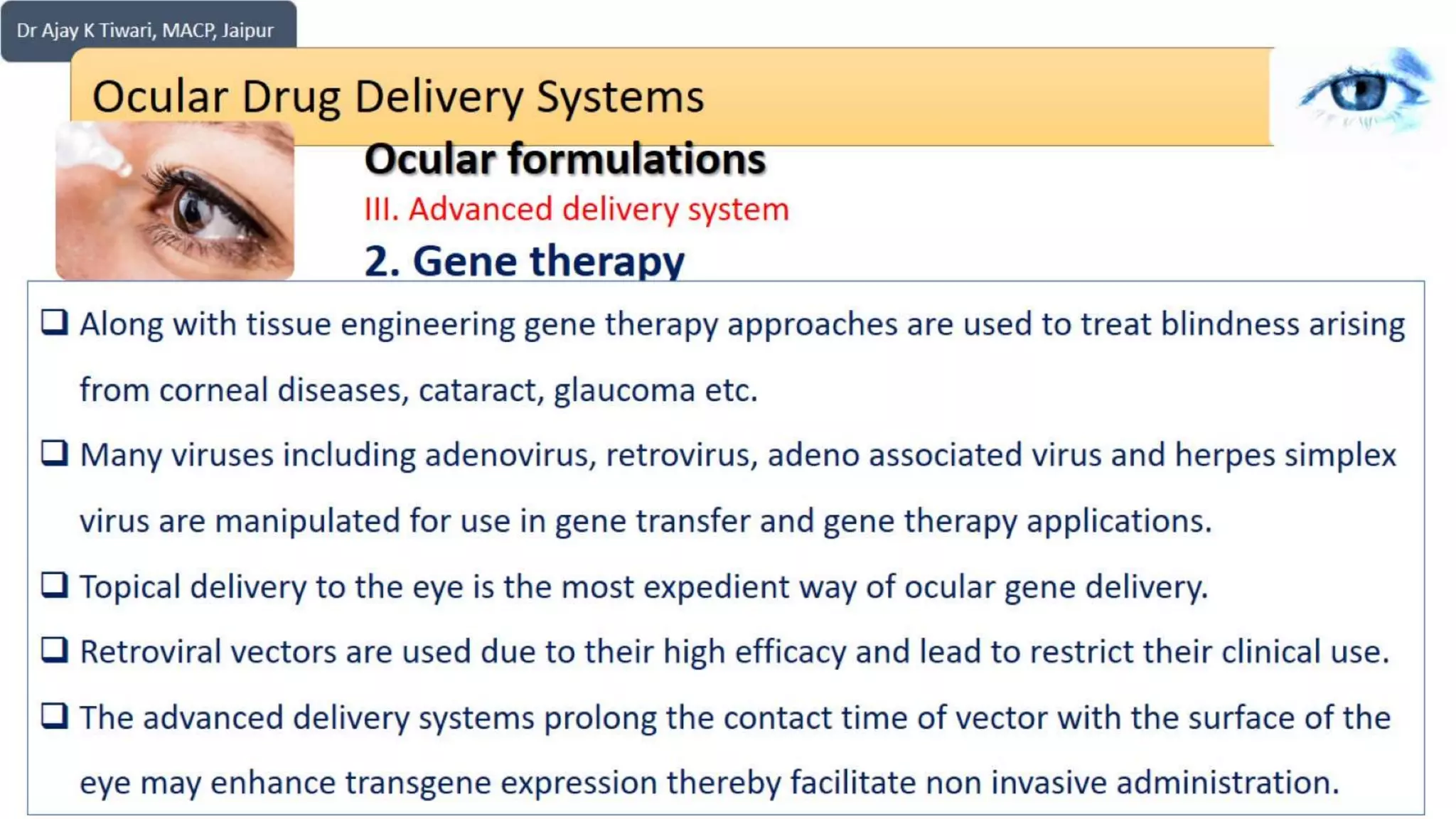 Ocular drug delivery systems (part-5): Advanced delivery systems by AKT ...