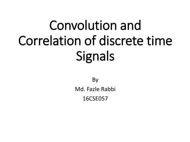 5. convolution and correlation of discrete time signals | PPTX | Physics | Science