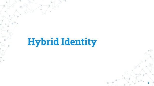 Access Security - Hybrid Identity | PPT
